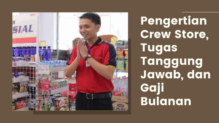 Crew Store Alfamart/Indomaret: Pengertian, Tugas dan Gaji Bulanan